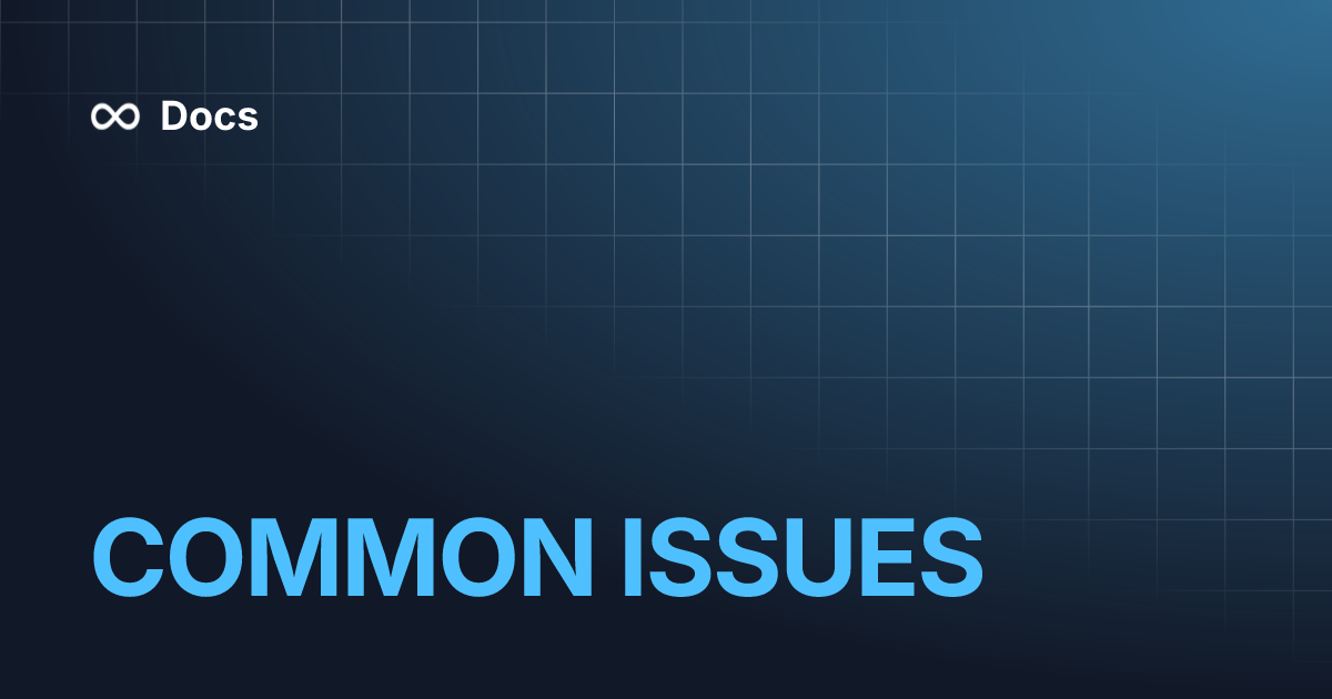 COMMON ISSUES | Docs